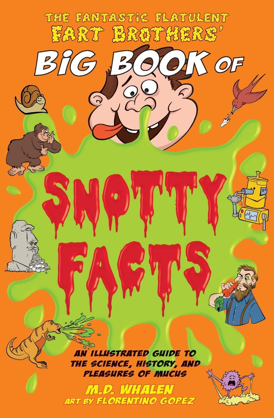 Buy M D WhalenThe Fantastic Flatulent Fart Brothers' Big Book of Snotty ...