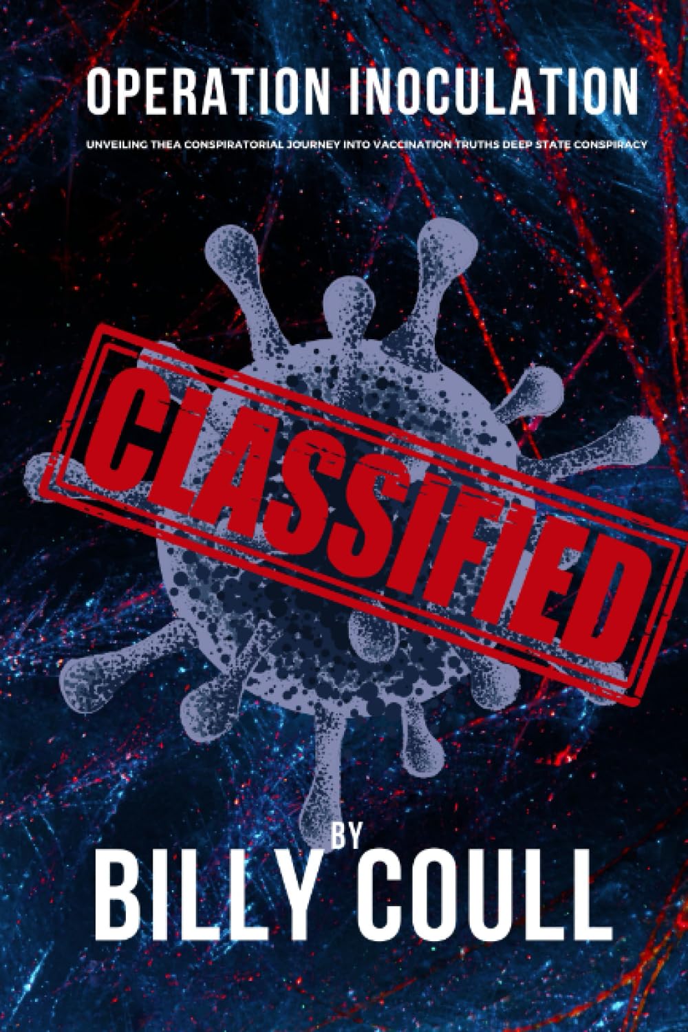 Amazon.com: Operation Inoculation: Unveiling the A Conspiratorial ...