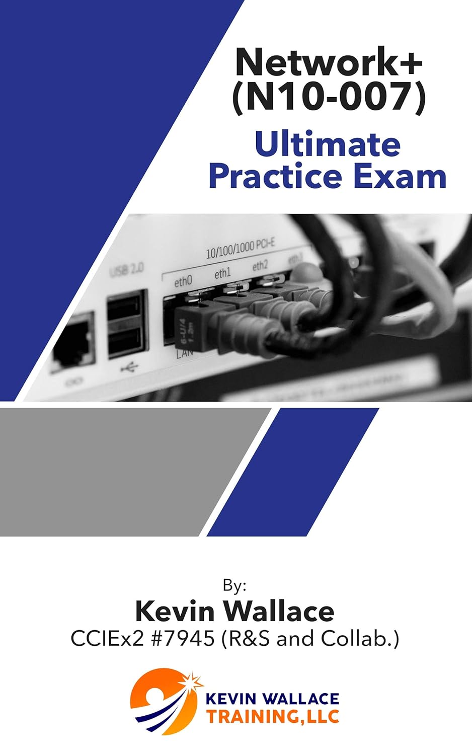 CompTIA Network+ (N10-007) Ultimate Practice Exam , Wallace, Kevin ...