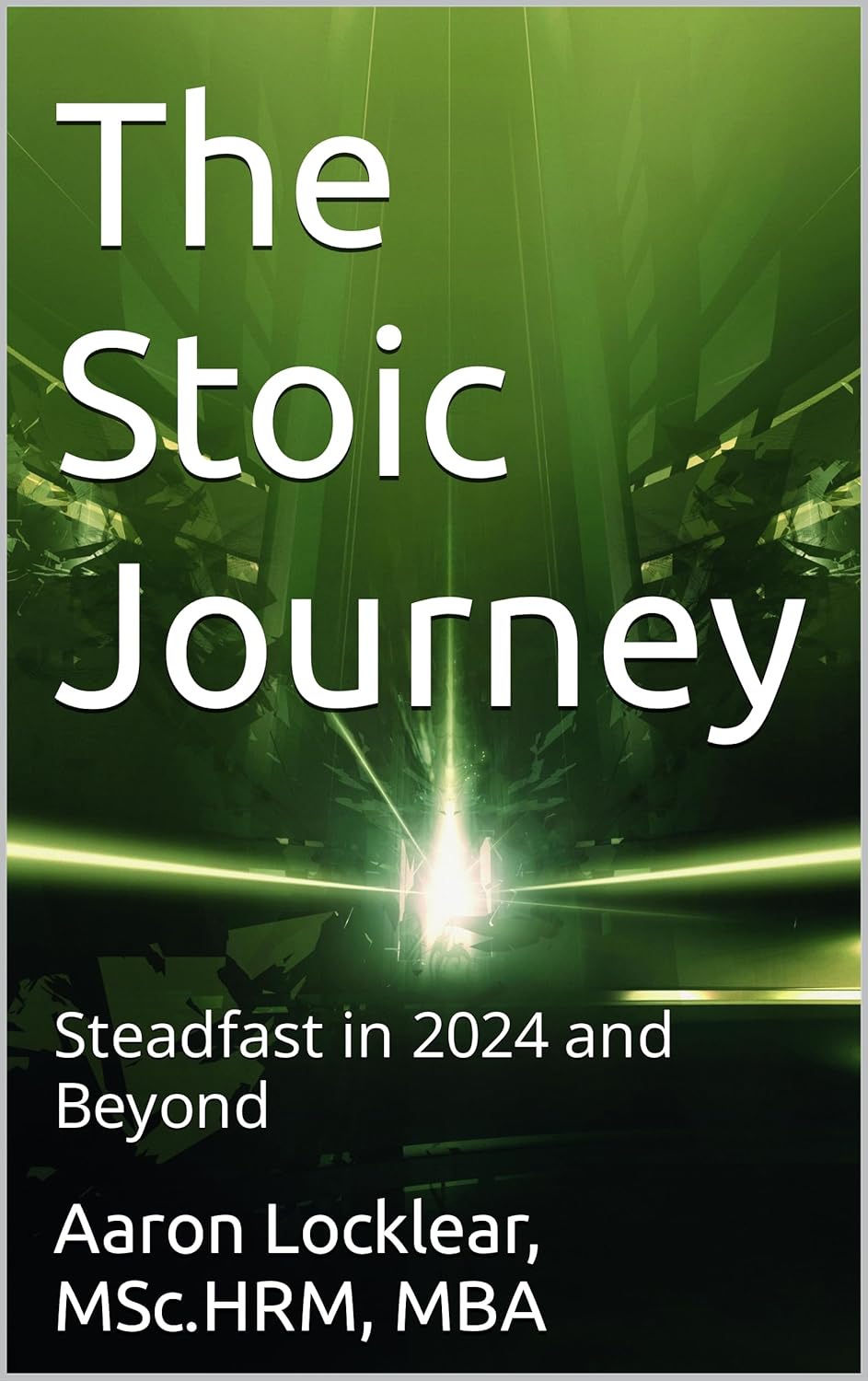 The Stoic Journey: Steadfast in 2024 and Beyond eBook : Locklear, Aaron ...