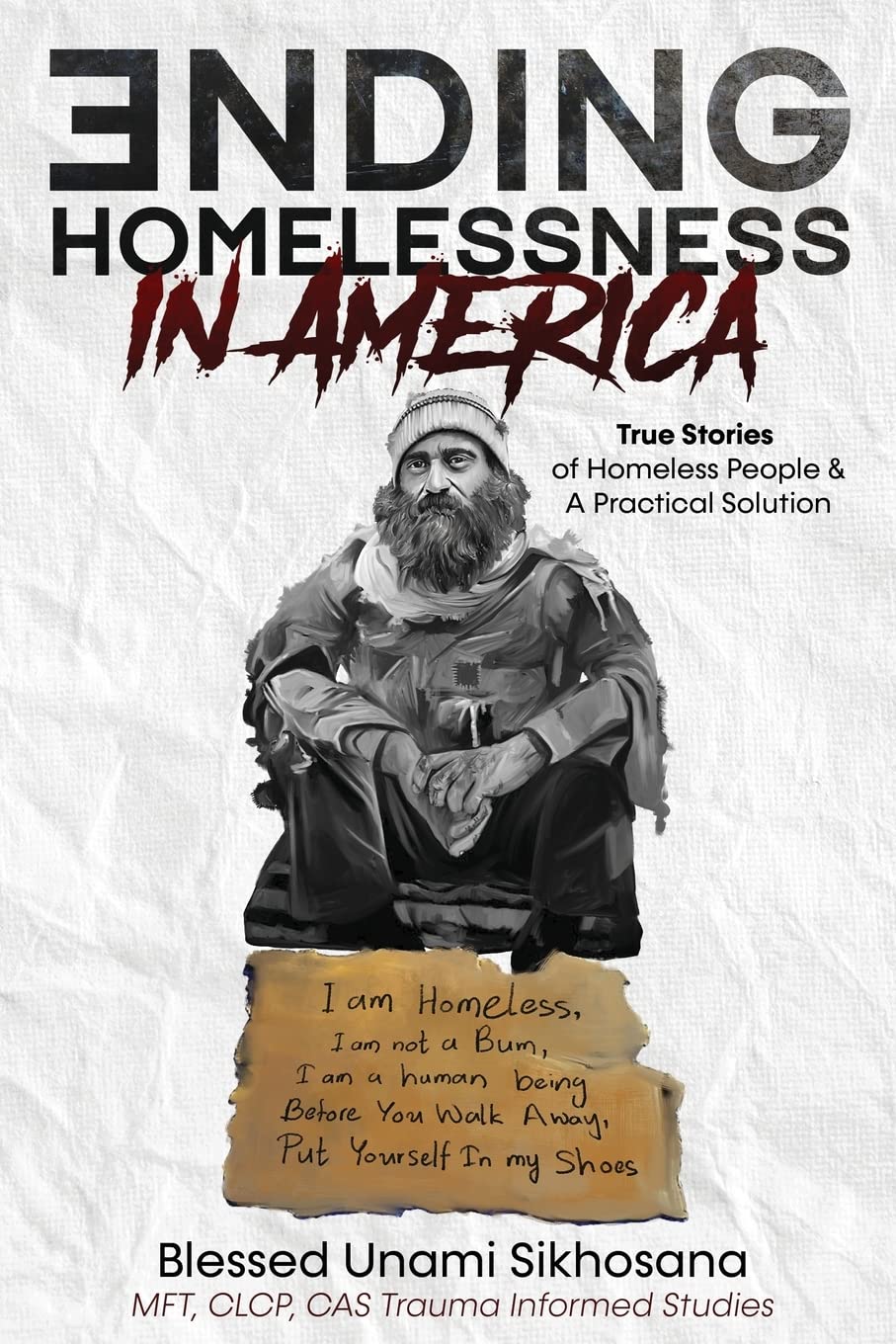 Ending Homelessness in America: True Stories of Homeless People & A ...