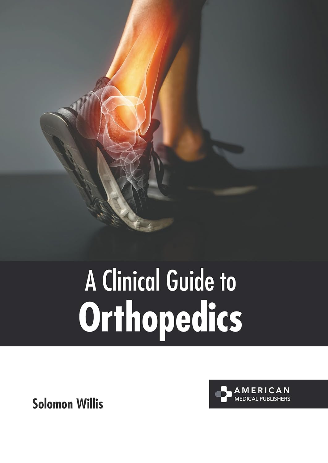 A Clinical Guide to Orthopedics: 9781639278398: Medicine & Health ...
