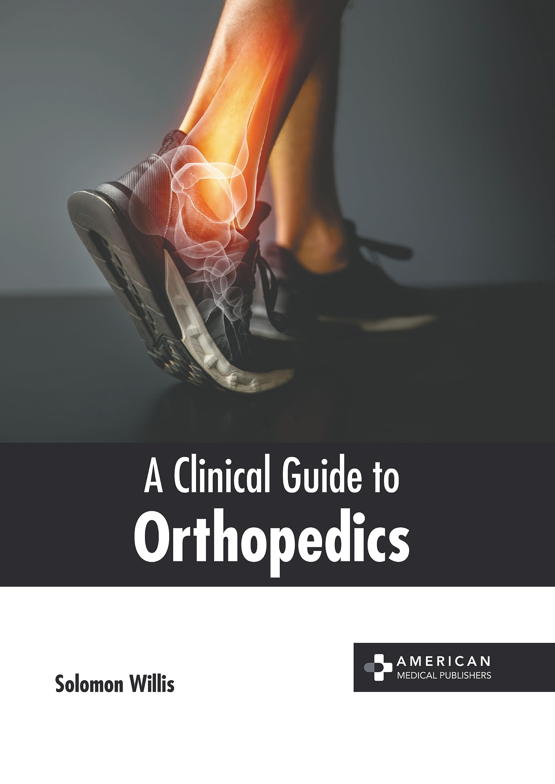 A Clinical Guide to Orthopedics: 9781639278398: Medicine & Health ...