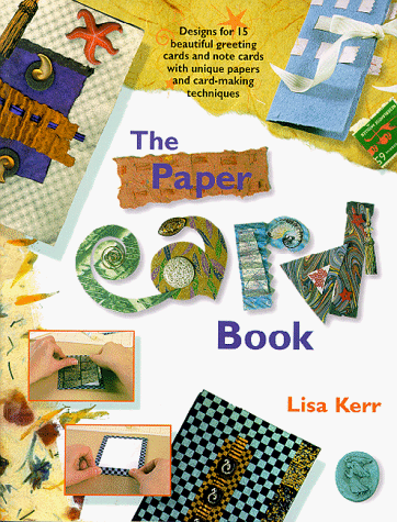 The Paper Card Book: Kerr, Lisa: 9781564963277: Amazon.com: Books