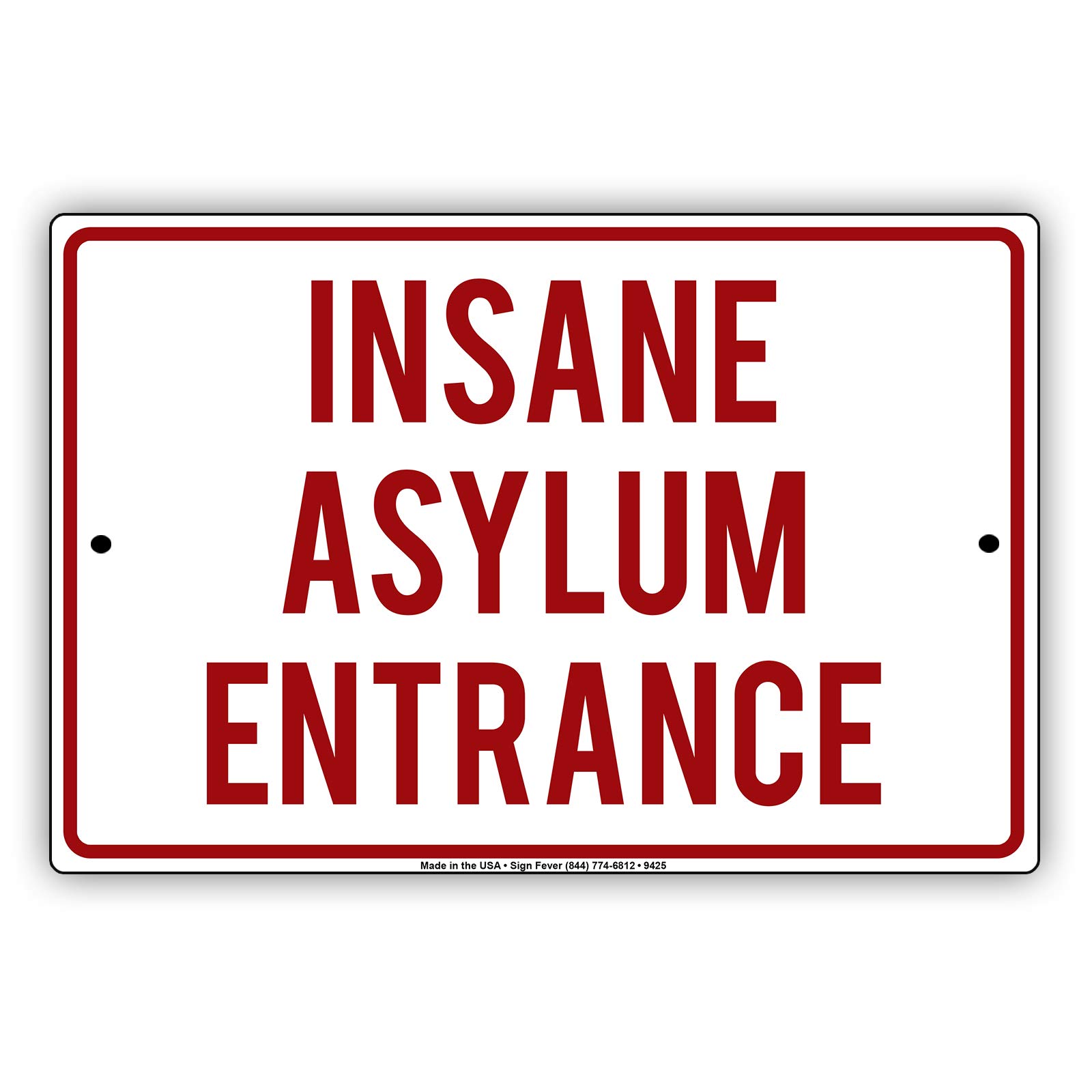 Insane Asylum Sign