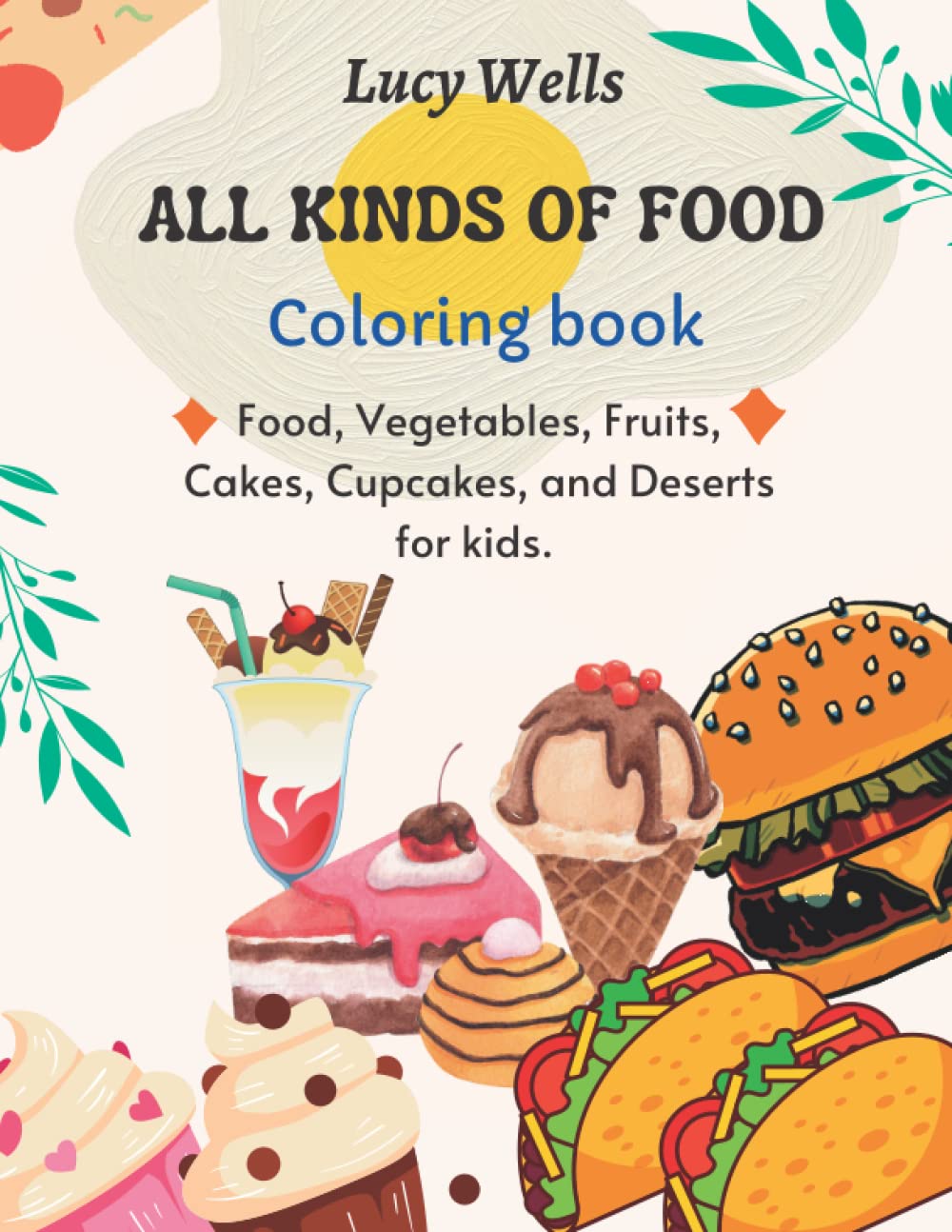 All Kinds Of Food Coloring Book Food Vegetables Fruits Cakes ...