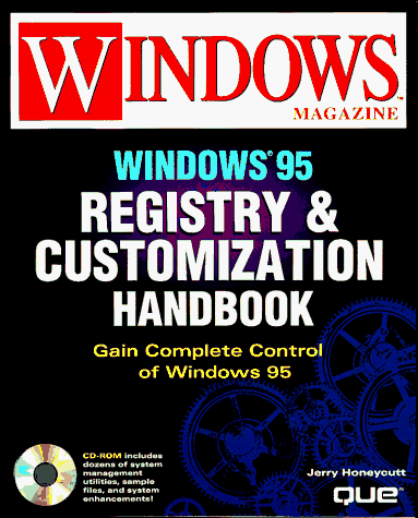 Windows 95 Registry & Customization Handbook: Que Development Group ...