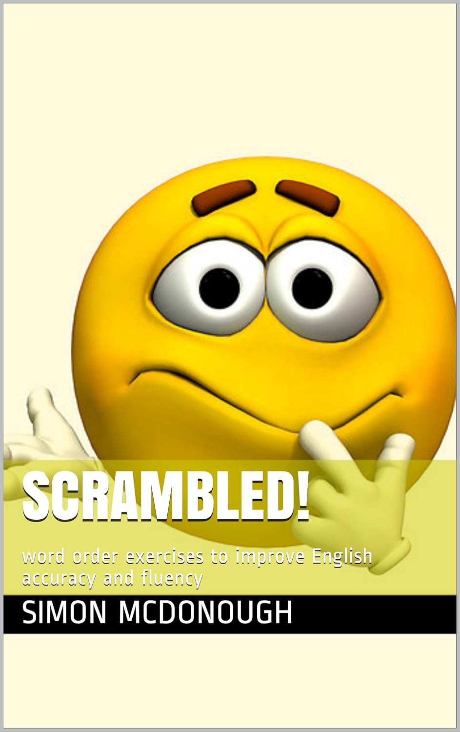 Scrambled!: word order exercises to improve English accuracy and ...