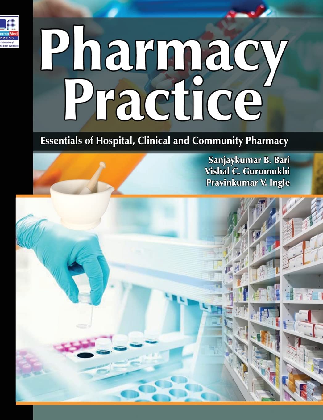 Buy Pharmacy Practice: Essentials of Hospital, Clinical and Community ...
