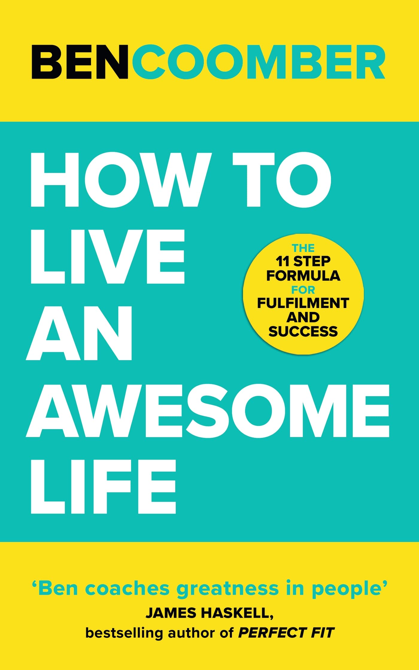 How To Live an Awesome Life: The 11 Step Formula for Fulfillment and ...