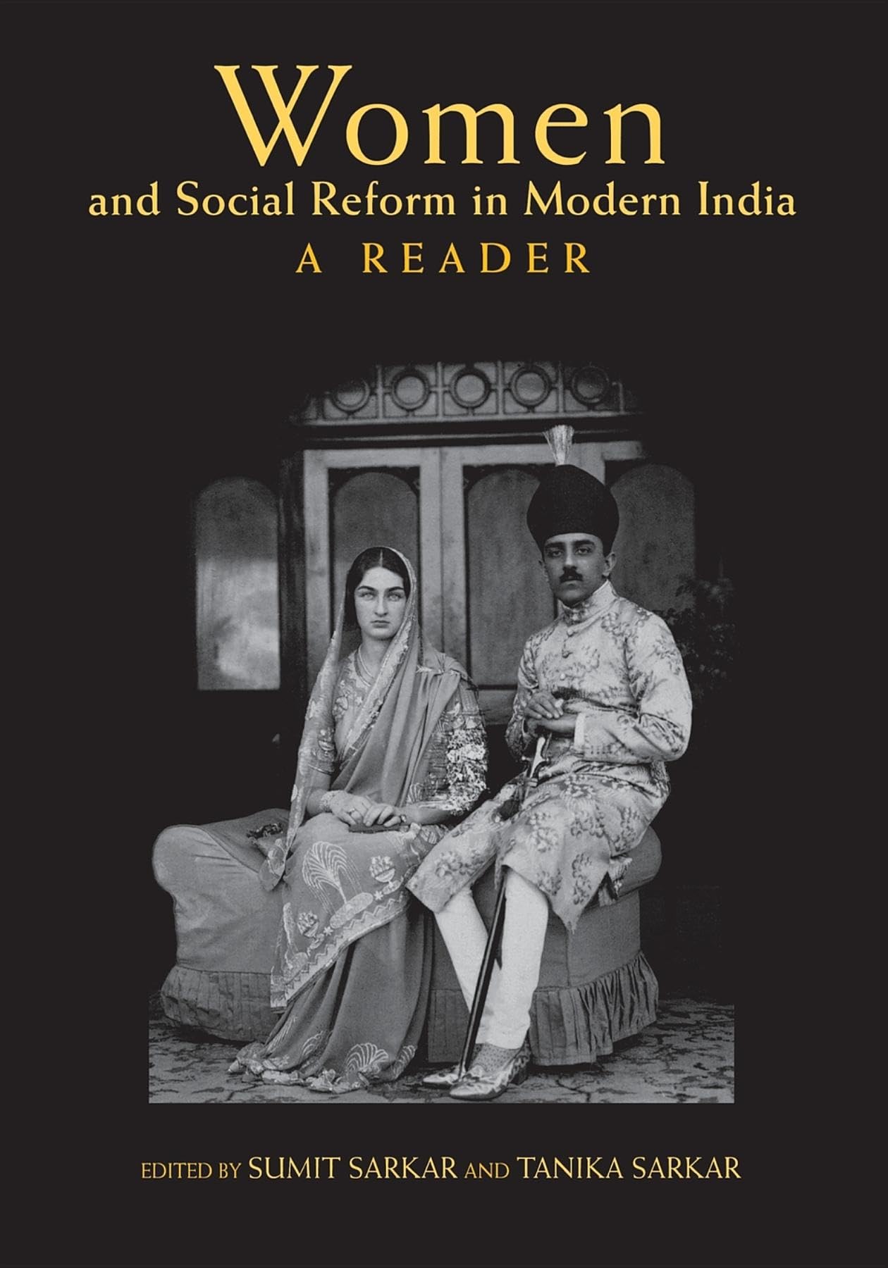 Women and Social Reform in Modern India: A Reader: Sarkar, Sumit, Sarkar, Tanika: 9780253220493 ...