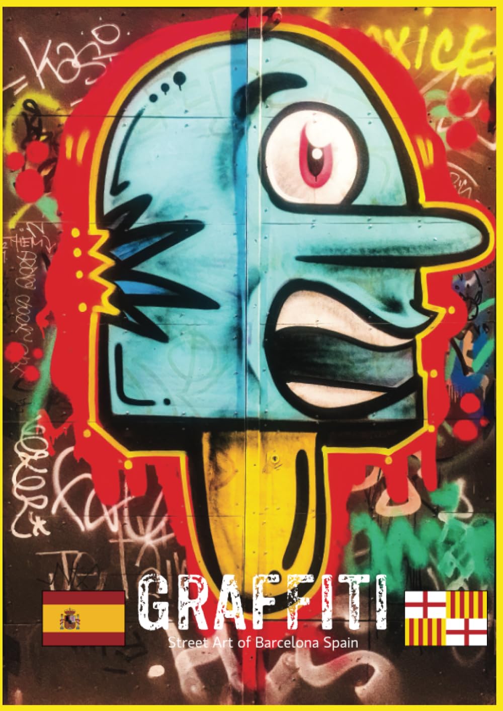 Graffiti - Street art of Barcelona: Vibrant street art of Barcelona ...