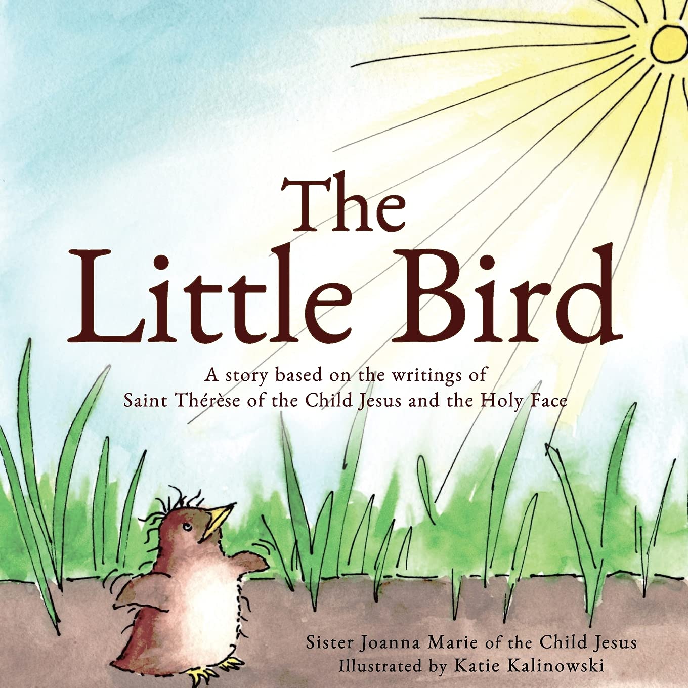 Buy The Little Bird: A story based on St. Thérèse of the Child Jesus ...