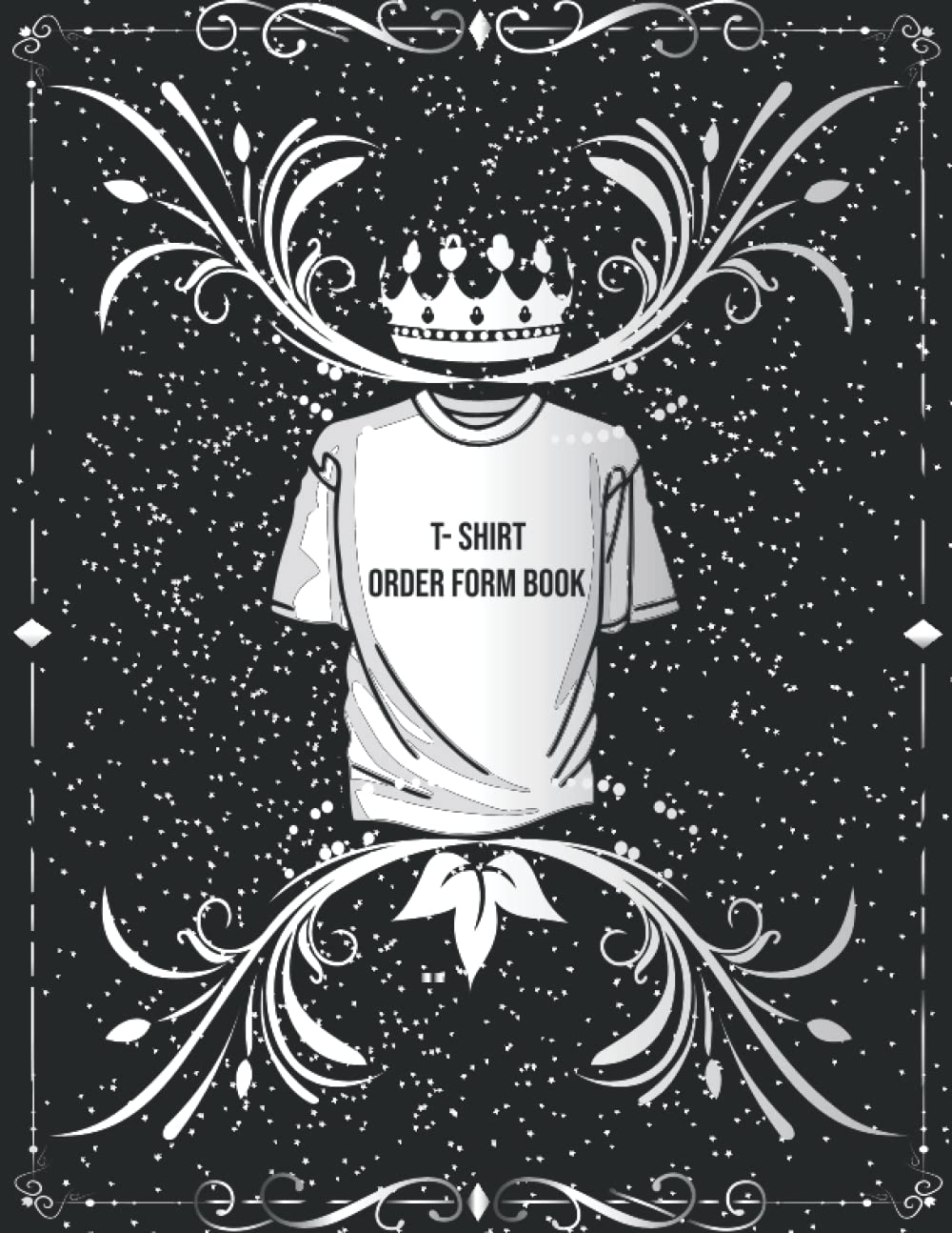 T- Shirt Order Form Book: Log Book for T-Shirt Custom Orders for Small ...