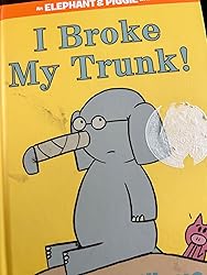 I Broke My Trunk!-An Elephant and Piggie Book: Willems, Mo ...