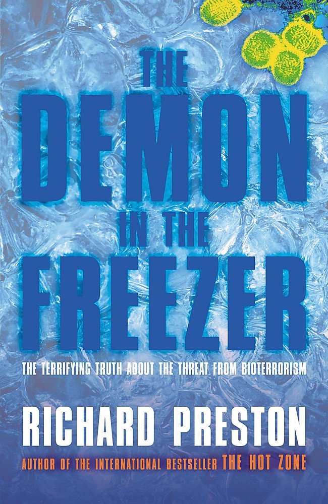 The Demon in the Freezer: The Terrifying Truth About the Threat from ...