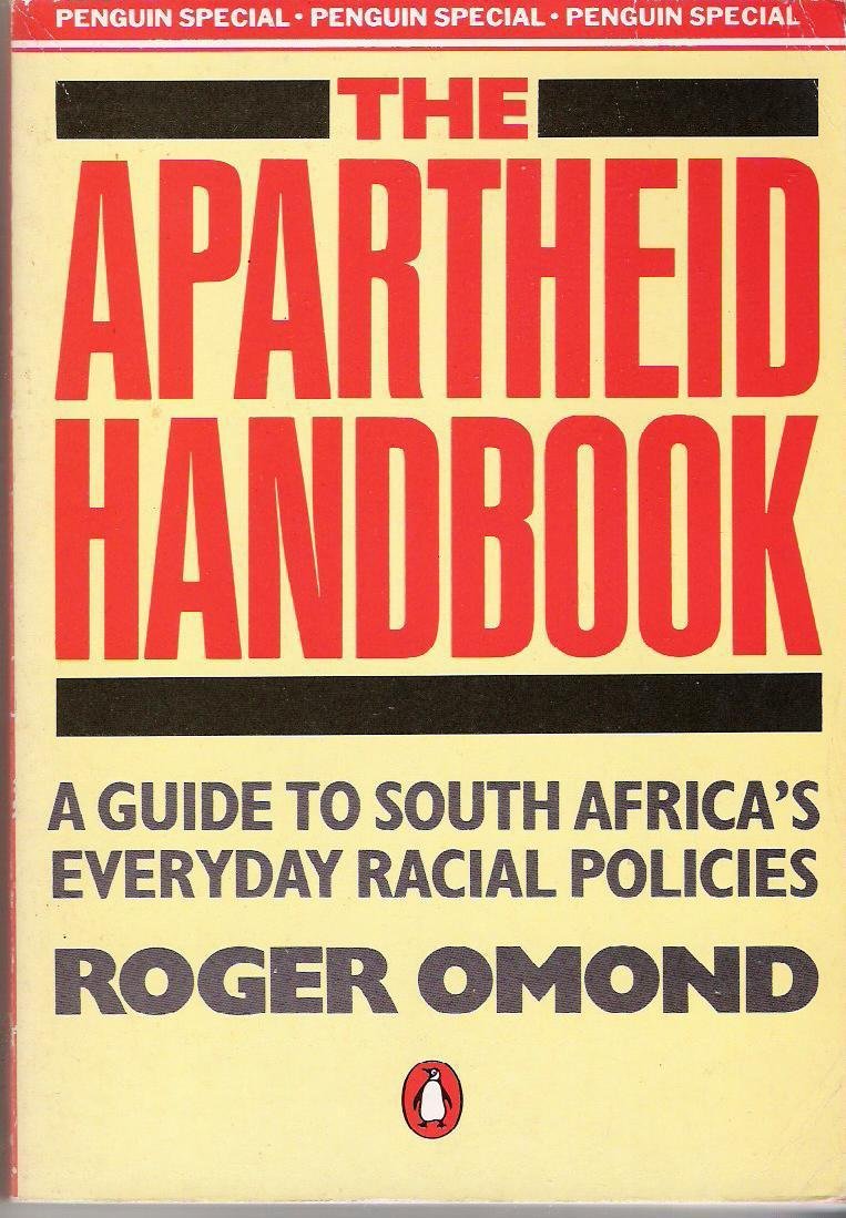 The Apartheid Handbook: Ormond, Roger: 9780140523751: Amazon.com: Books