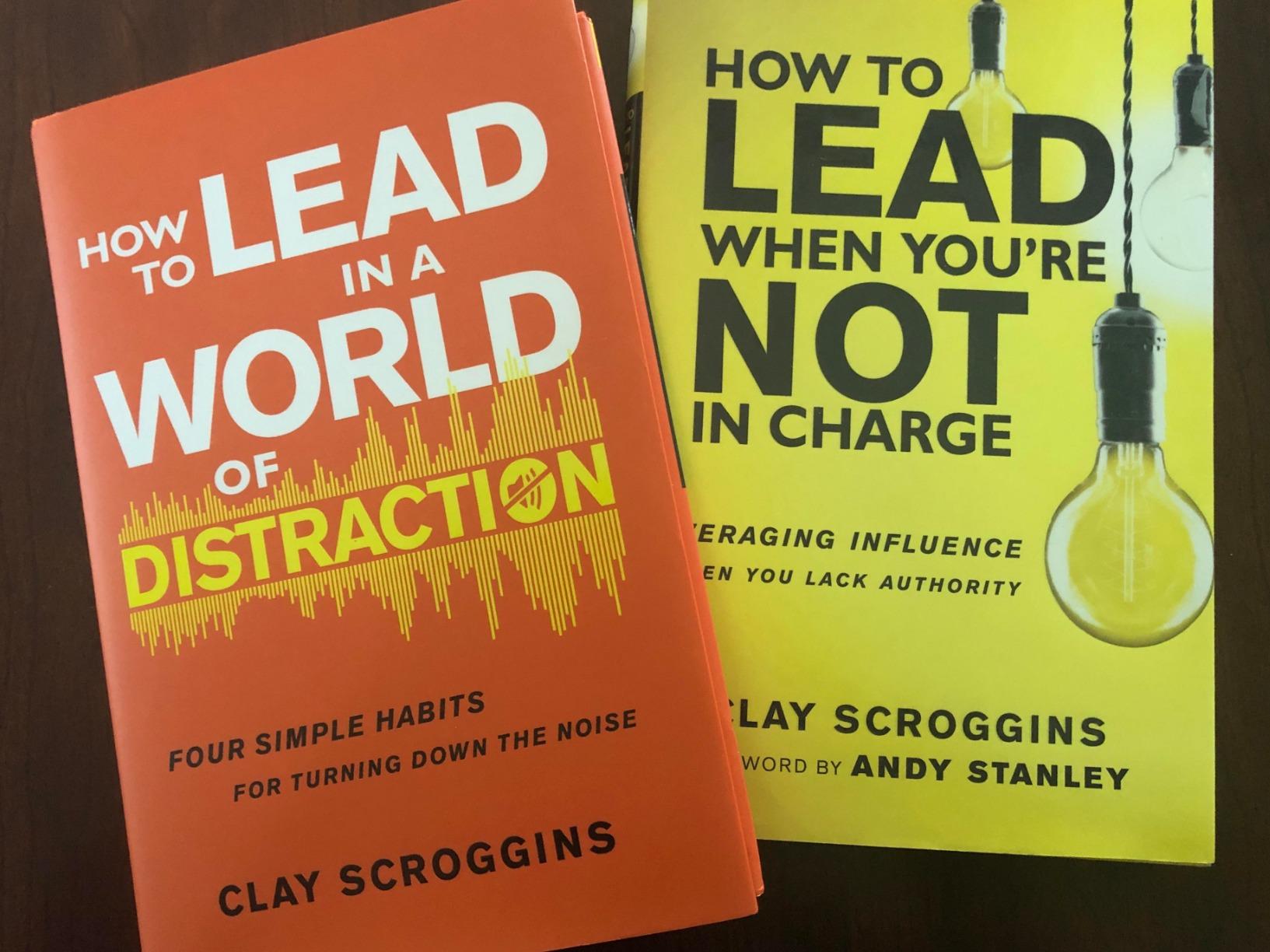 How to Lead in a World of Distraction: Four Simple Habits for Turning ...