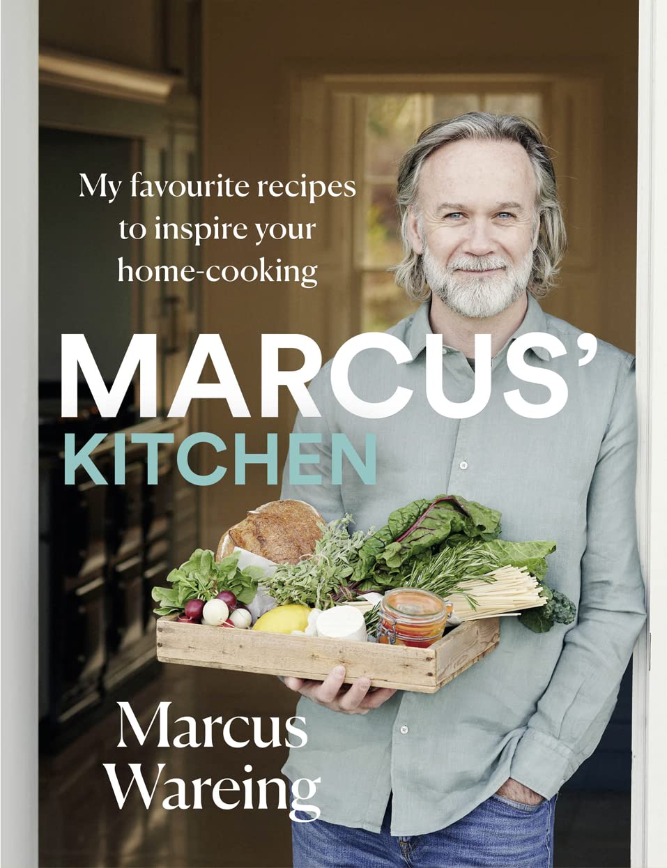 Marcus’ Kitchen: My Favourite Recipes to Inspire Your Home-Cooking ...