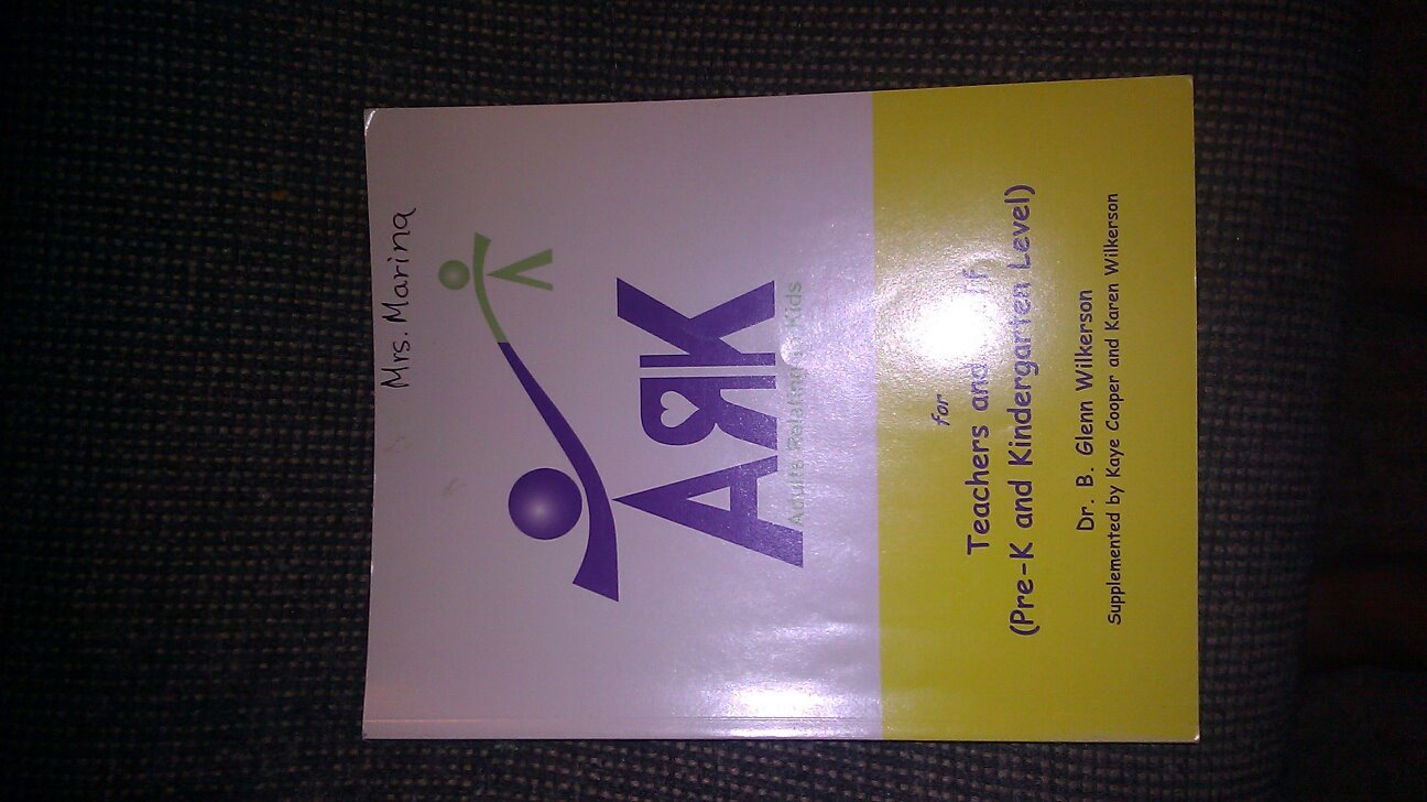 ARK for Teachers and Staff (Pre-k and Kindergarten Level): Dr. B. Glen ...