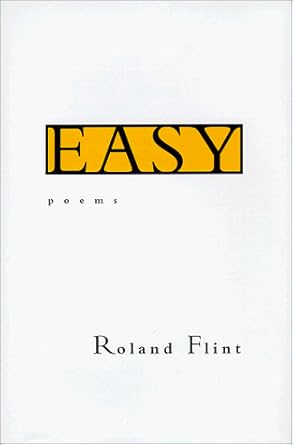 Easy : Poems: Flint, Roland: 9780807122617: Amazon.com: Books