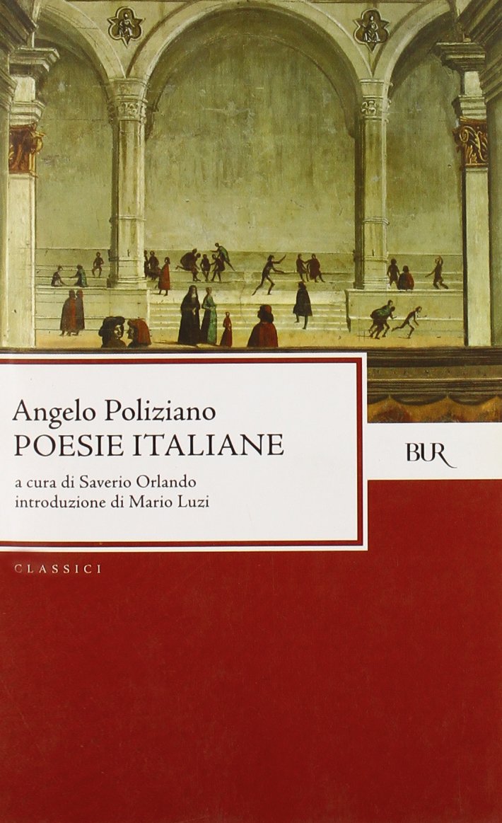 Poesie italiane (BUR Classici) : Poliziano, Angelo: Amazon.es: Libros