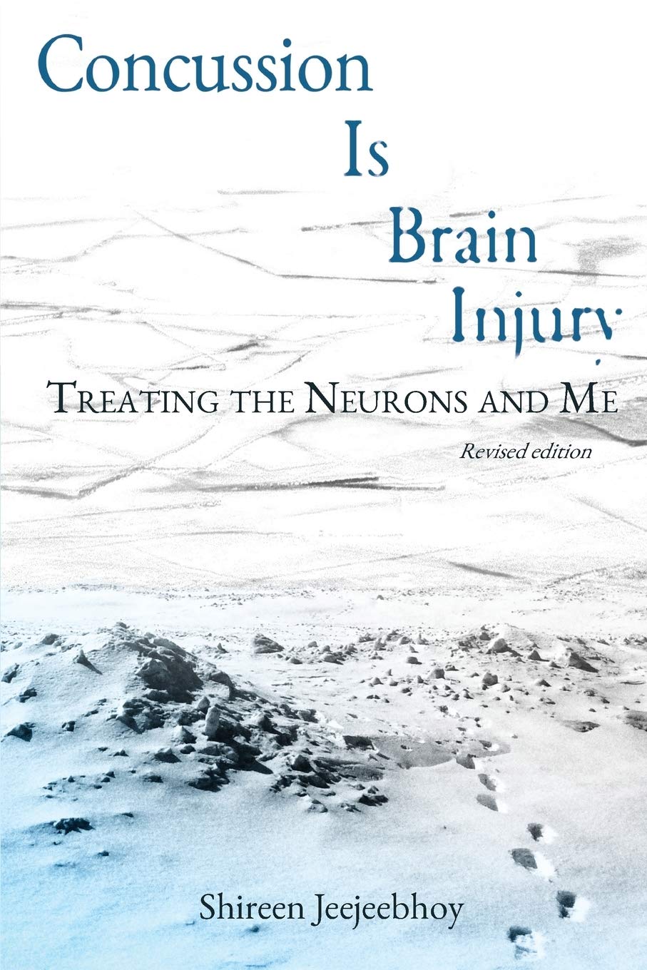 Concussion Is Brain Injury: Treating the Neurons and Me: Jeejeebhoy ...