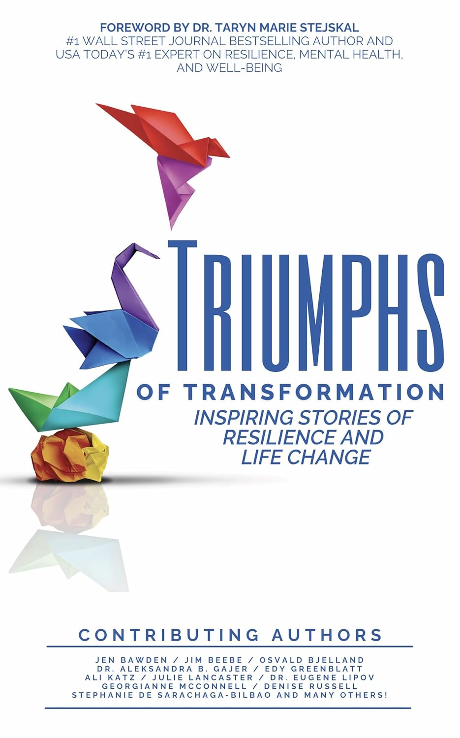 Triumphs of Transformation: Inspiring Stories of Resilience and Life ...