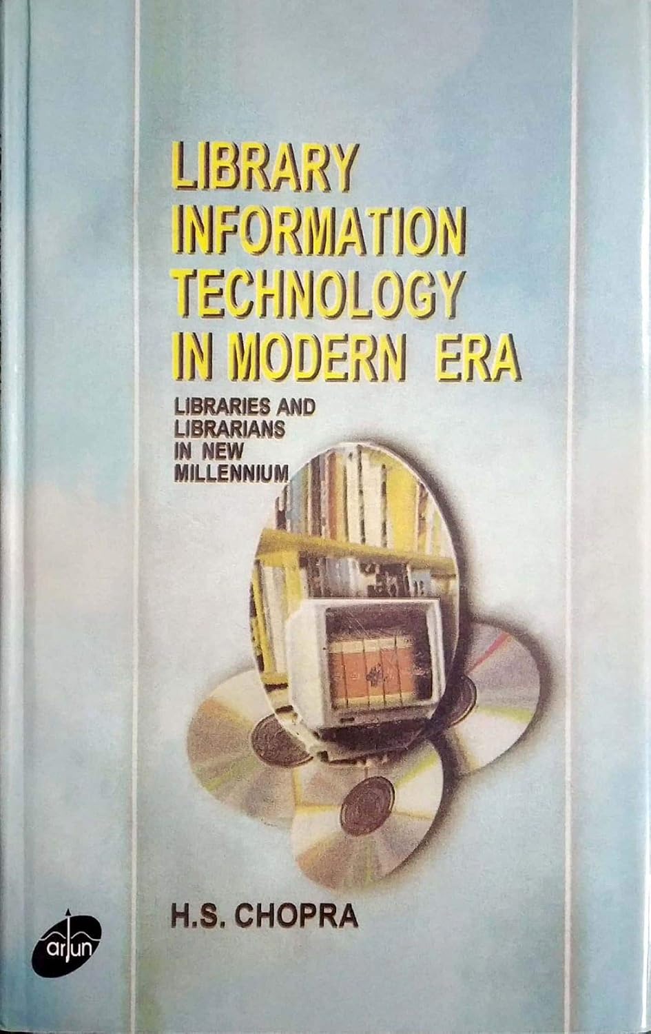 Library information technology in modern era: Libraries and librarians ...