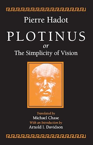Amazon.com: Plotinus or the Simplicity of Vision eBook : Hadot, Pierre ...