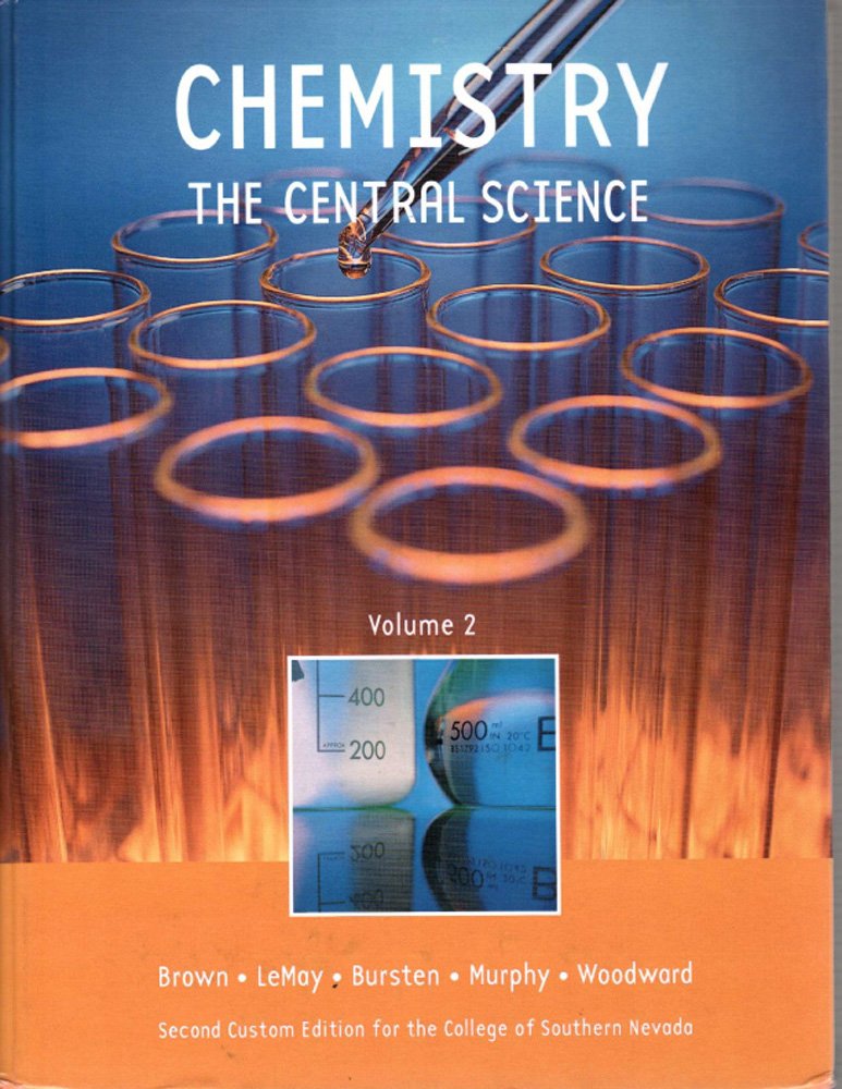 Chemistry: The Central Science, Vol. 2: Brown, LeMay, Bursten, Murphy ...