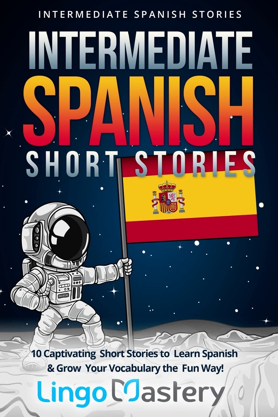 Amazon.com: Intermediate Spanish Short Stories: 10 Captivating Short ...