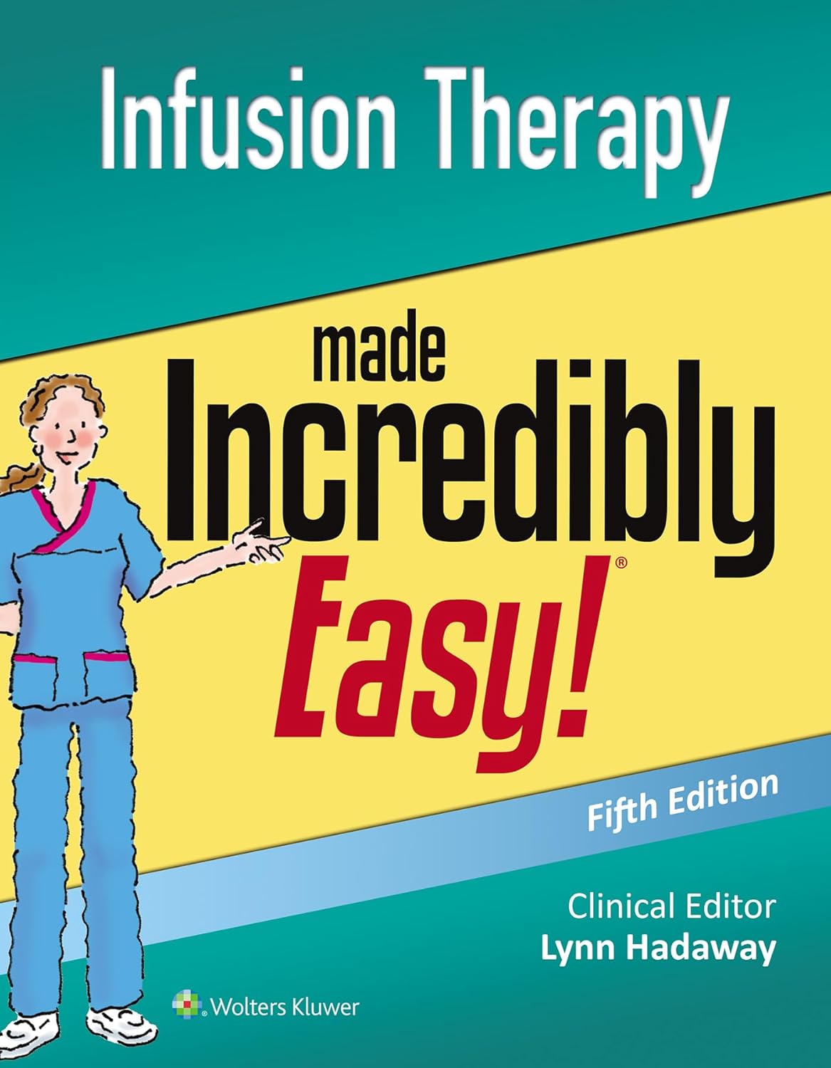 Infusion Therapy Made Incredibly Easy (Incredibly Easy! Series ...