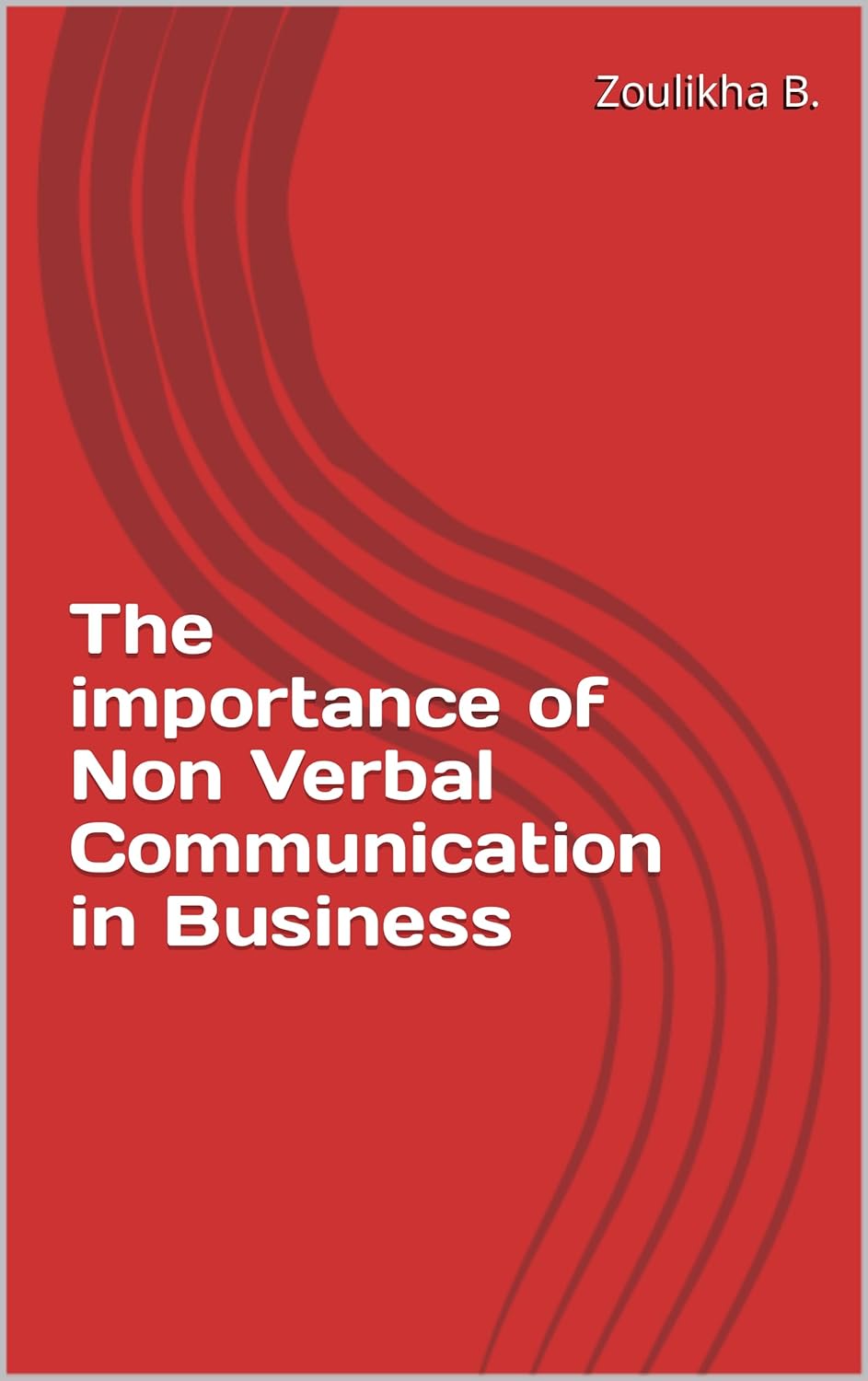 The importance of Non Verbal Communication in Business (Inspiring ...