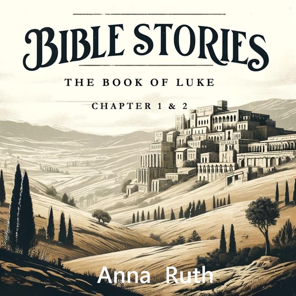 Amazon.com: Bible Stories: The Book of Luke Chapter 1 and 2 eBook ...