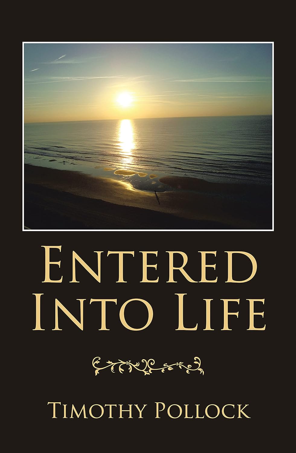 Amazon.com: Entered into Life eBook : Pollock, Timothy: Kindle Store