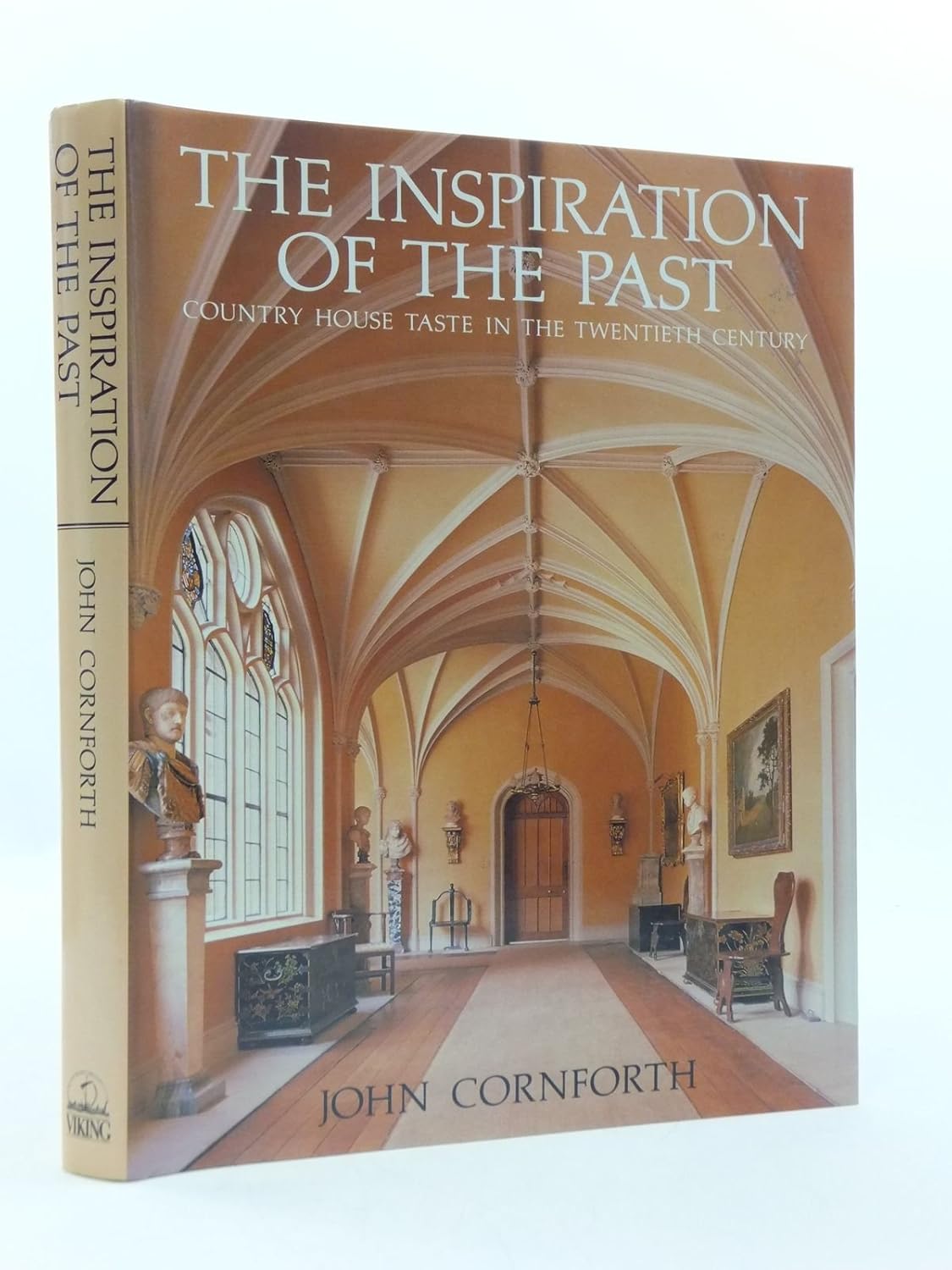 The Inspiration of the Past: Country House Taste in the Twentieth ...
