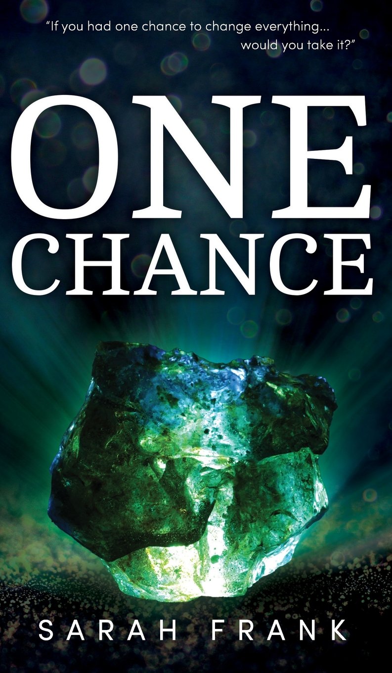 Amazon.com: One Chance: 9780999092408: Frank, Sarah, Mitten, Luana K ...
