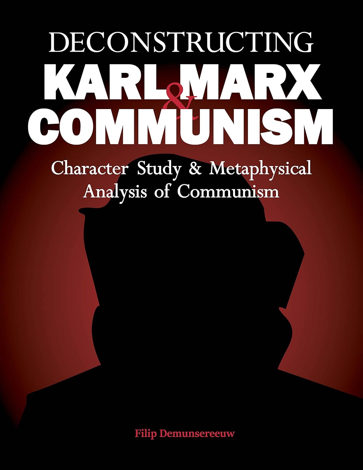 Deconstructing Karl Marx & Communism: Character Study & Metaphysical ...