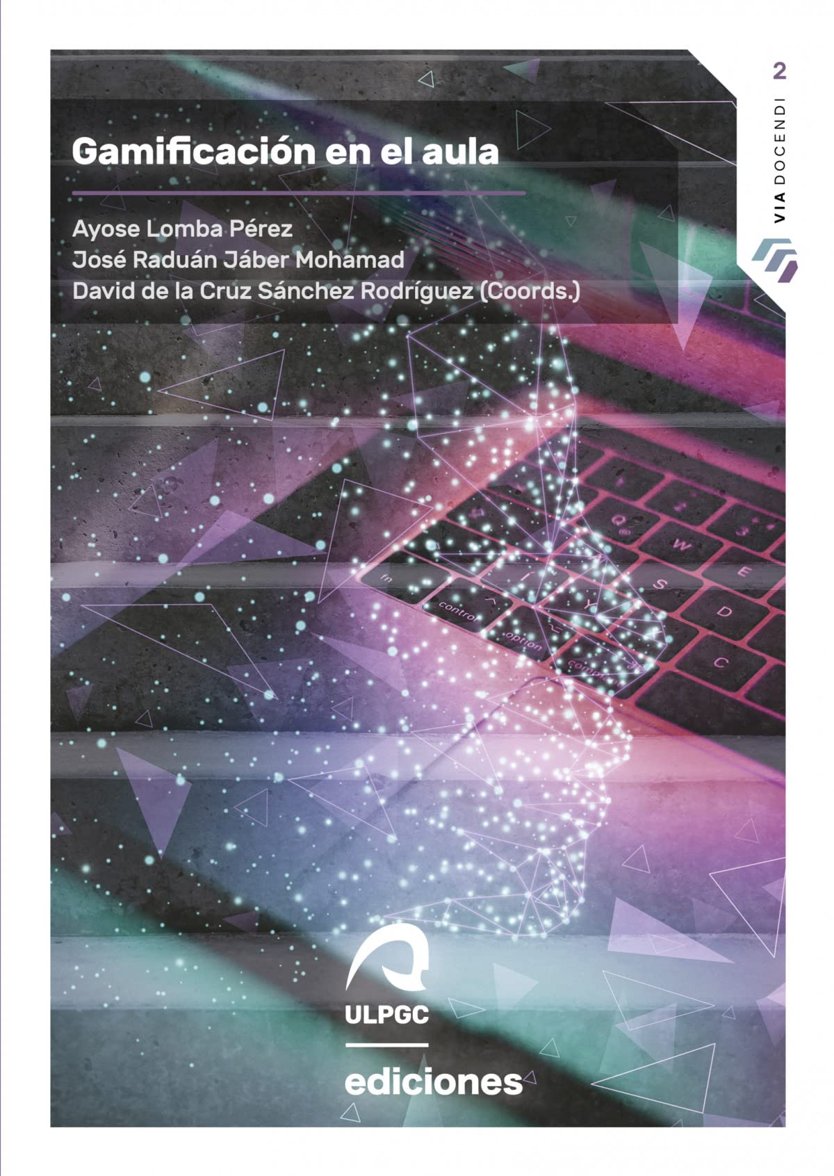 Gamificación en el aula: Lomba Pérez, Ayose, Jaber Mohamad, José Raduán ...