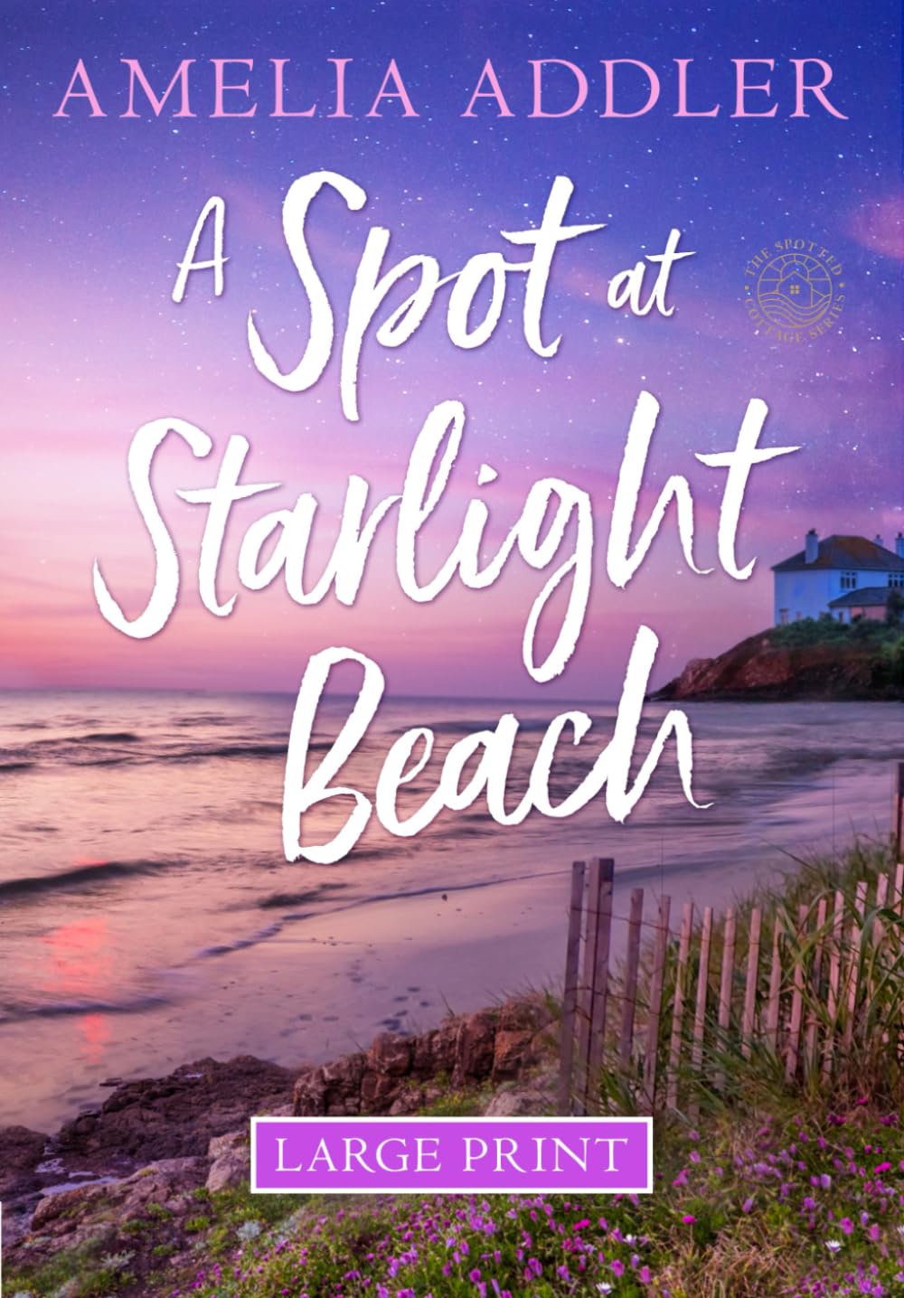 Amazon.com: A Spot at Starlight Beach (Spotted Cottage Large Print ...