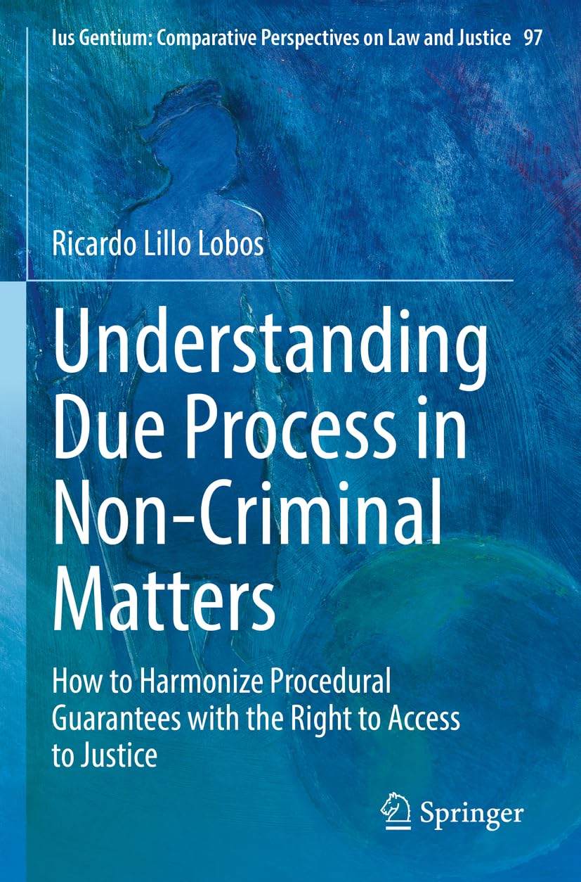 Understanding Due Process in Non-Criminal Matters: How to Harmonize ...