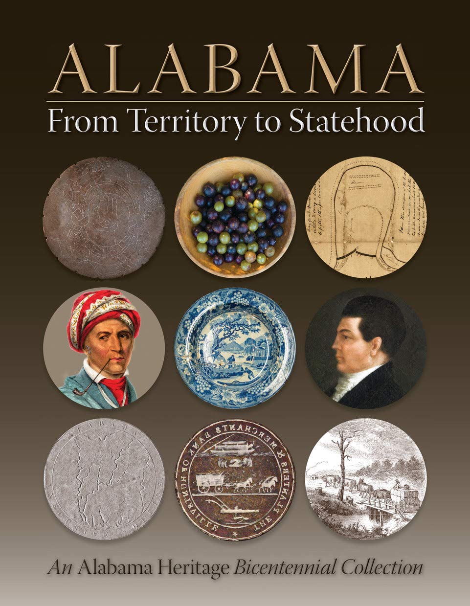 Alabama From Territory to Statehood: An Alabama Heritage Bicentennial ...