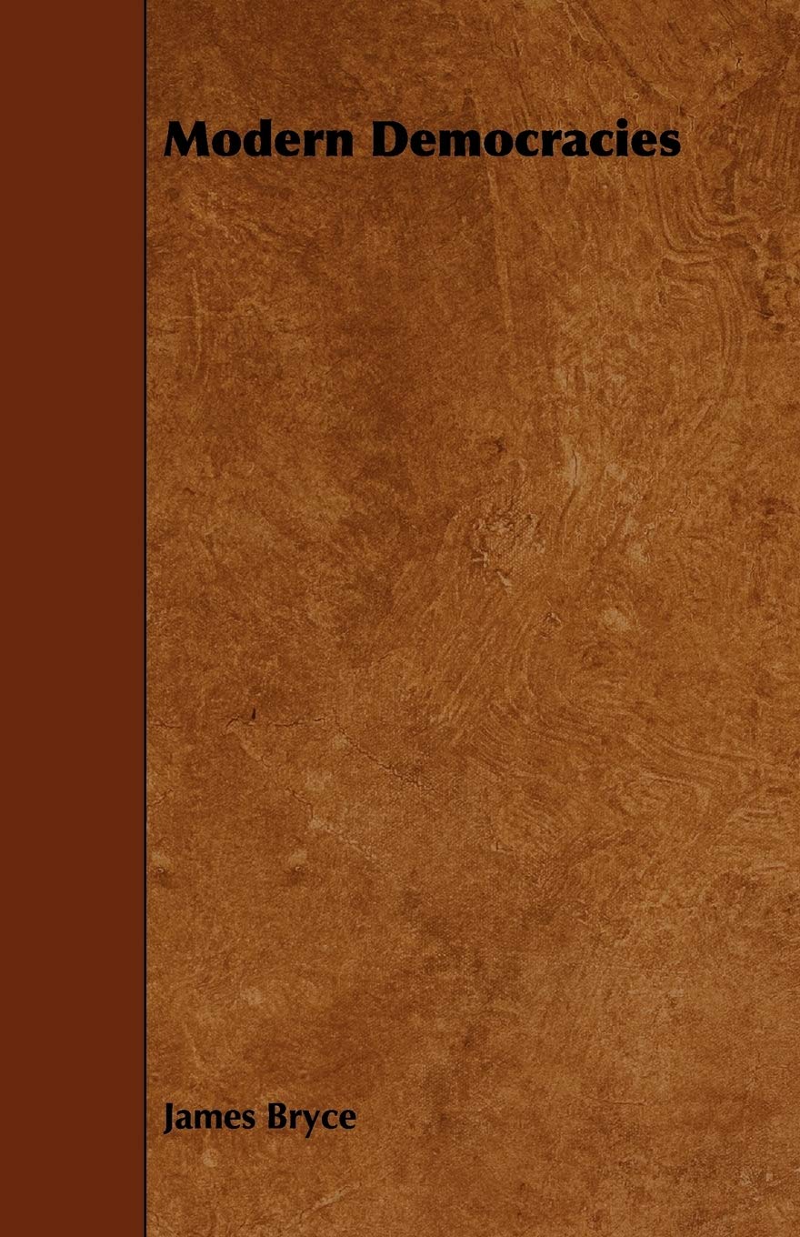 Modern Democracies: Bryce, James: 9781444660135: Amazon.com: Books