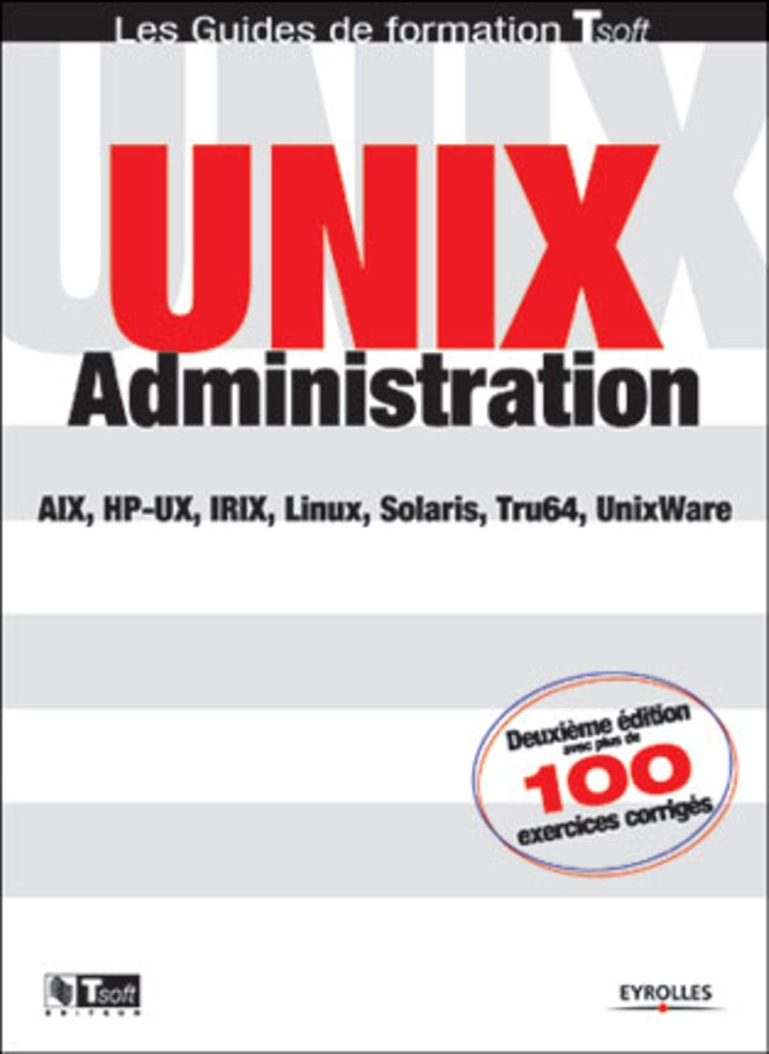 Unix Administration: Solaris, AIX, HP-UX, Linux, Tru64, UnixWare ...