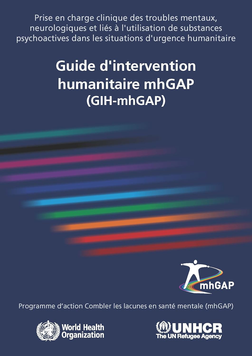 Buy Guide d'intervention humanitaire mhGAP (GIH-mhGAP): Prise en charge ...