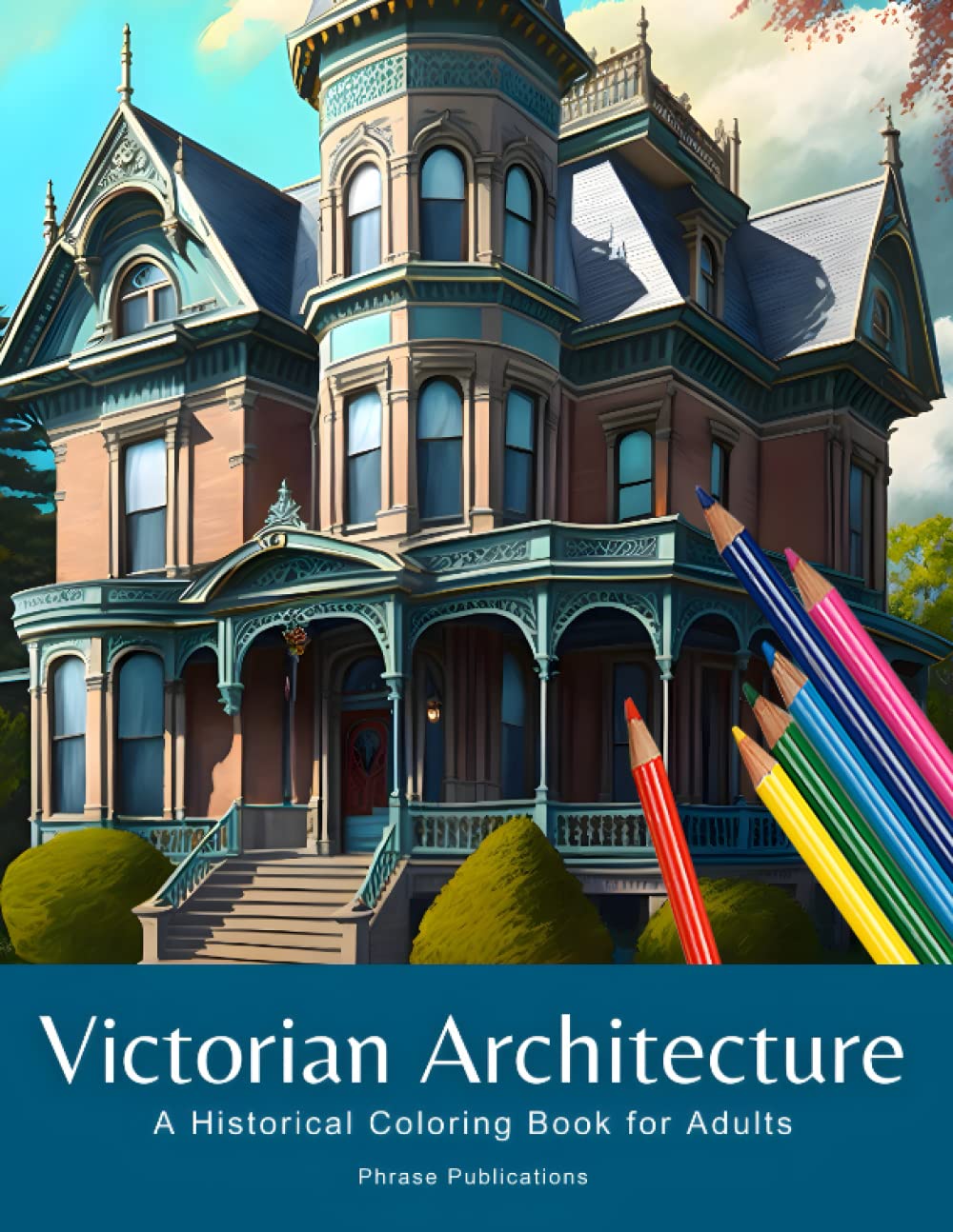 Victorian Architecture: A Historical Coloring Book for Adults: Relax ...
