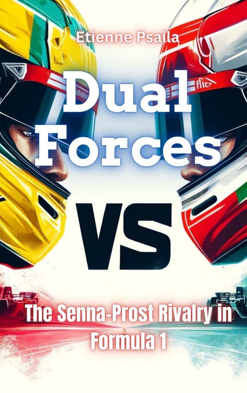 Dual Forces - The Senna-Prost Rivalry In Formula 1 | Amazon.com.br