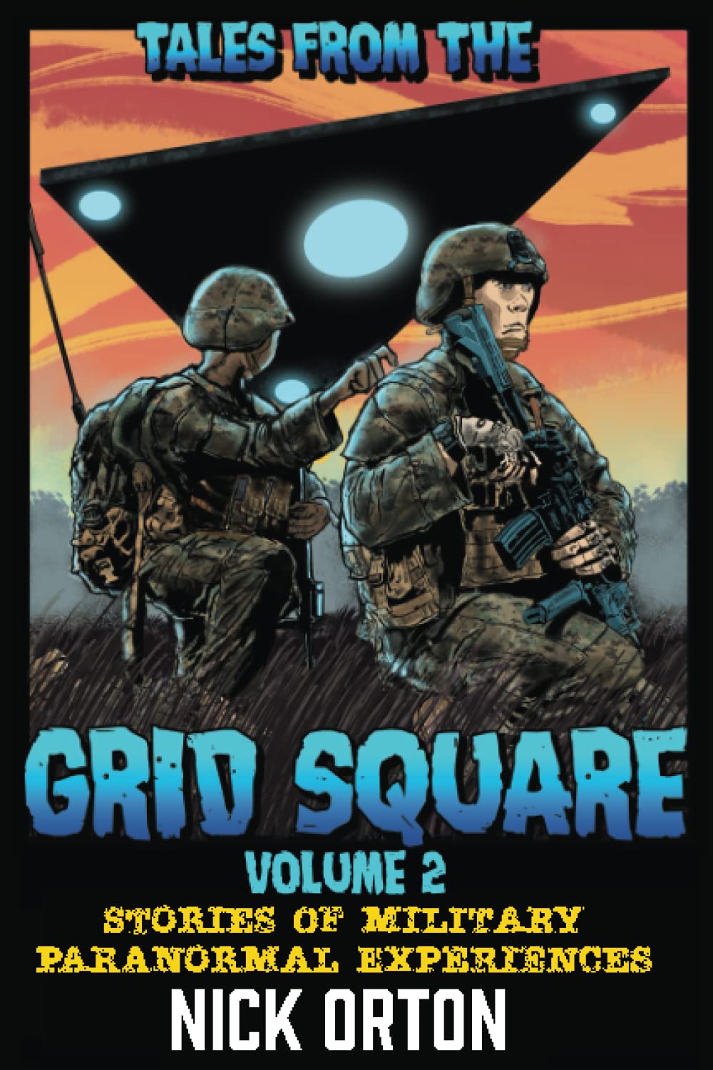 Tales From The Grid Square Volume 2: Stories of military paranormal ...