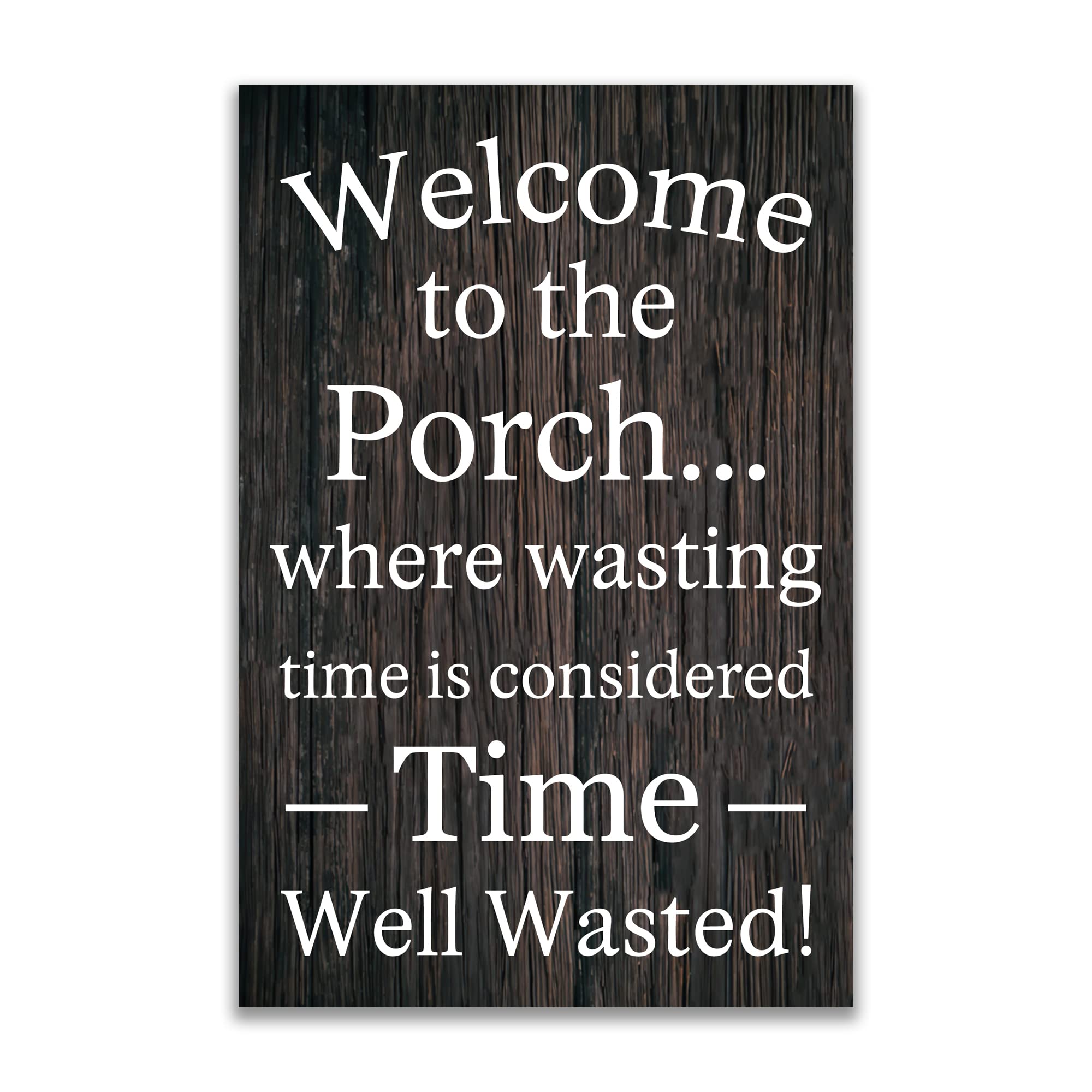 Amazon.com : UFunhome Welcome to the Porch Where Wasting Time Is ...